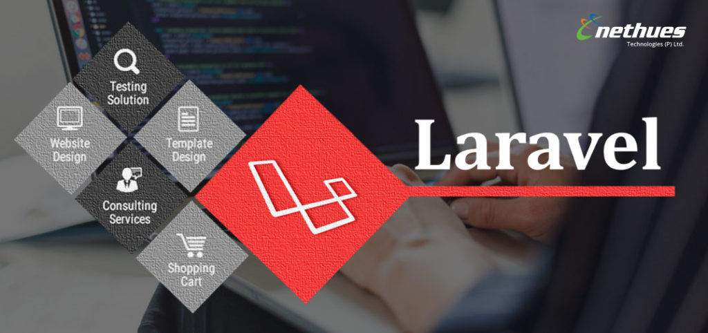 2019: The Year of Big Things in Laravel - Nethues Technologies