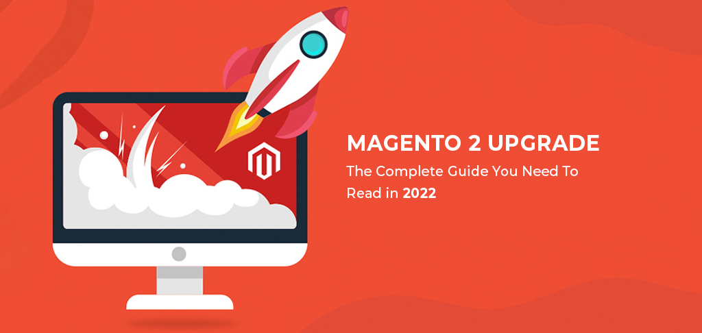 Important Things You Should Know If Upgrading To Magento 2