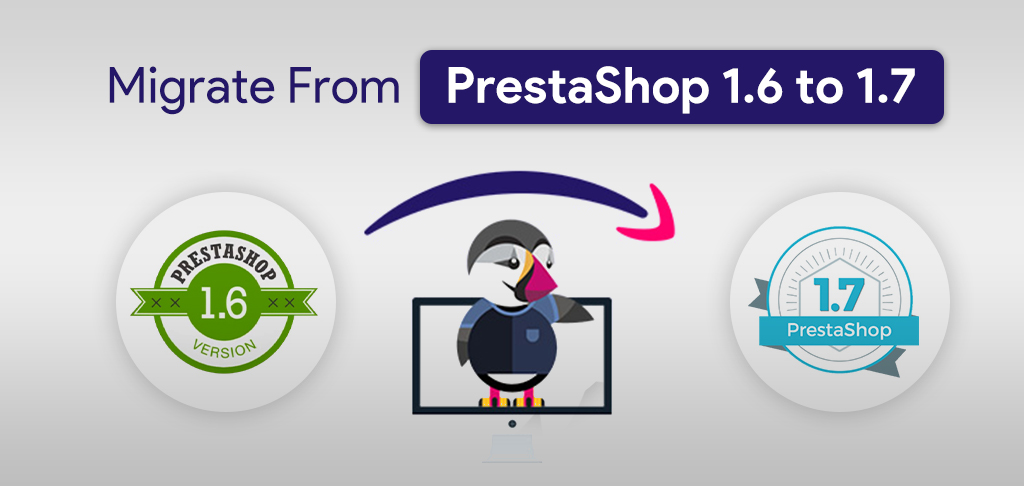 How To Migrate Or Upgrade PrestaShop 1.6 to 1.7 In 2022